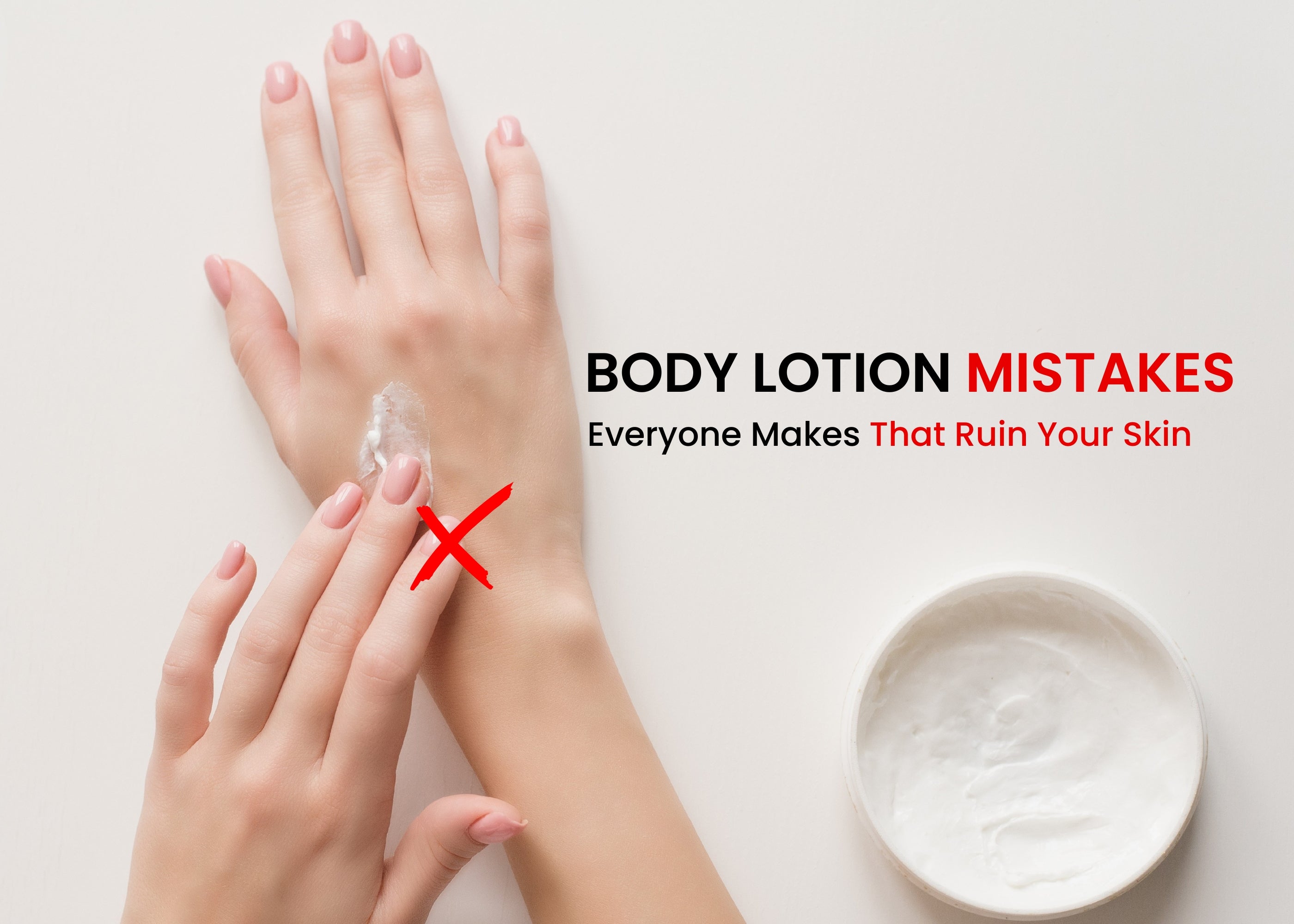 Body Lotion Mistakes That Damage Skin and How to Fix Them – mCaffeine